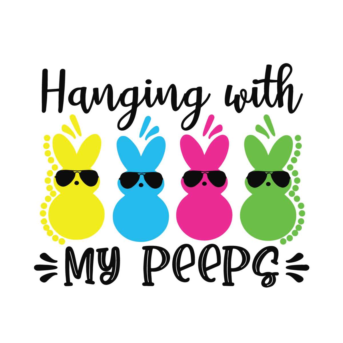 Hanging With My Peeps Svg, Easter Svg, Peeps Svg, Easter Pee | Inspire ...