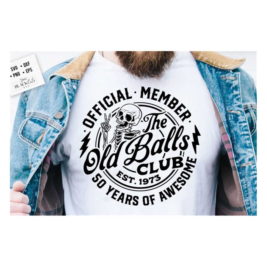 50th birthday svg, Official Member The Old Balls Club svg, E | Inspire ...