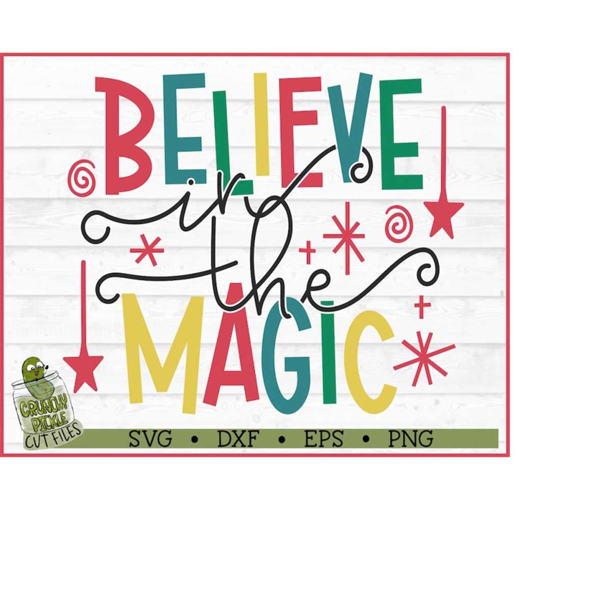 Believe in the Magic Christmas SVG File, dxf, eps, png, Chri - Inspire ...
