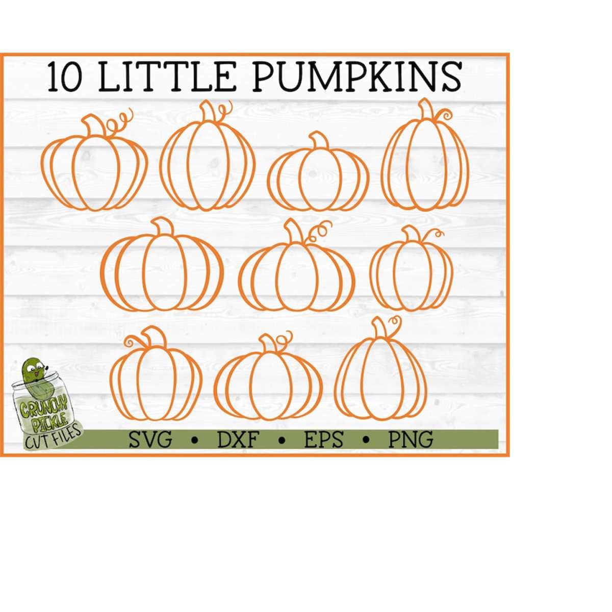 10 Little Pumpkins SVG File Bundle, dxf, eps, png, Fall svg, - Inspire ...