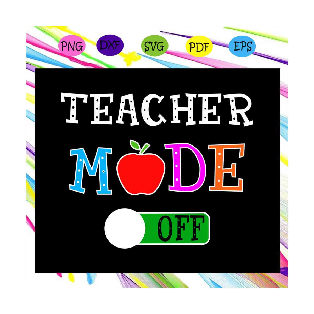 Teacher mode off, teacher svg, teacher gift, teacher birthda | Inspire ...