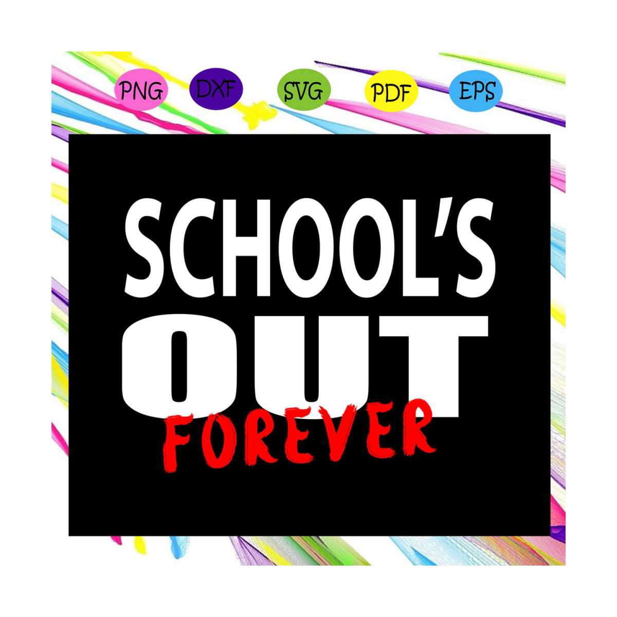 School's out of forever, school svg, birthday gift, teacher | Inspire ...