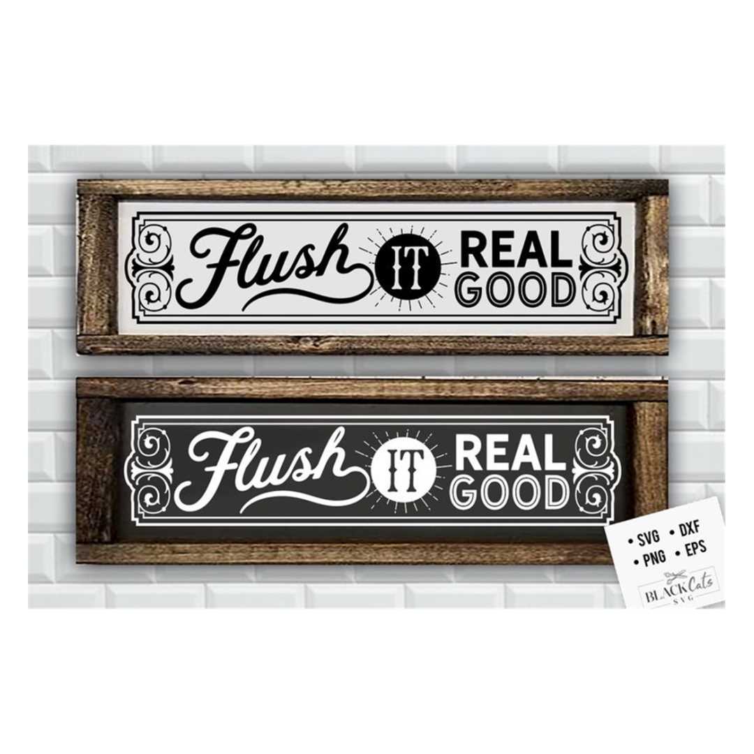Flush it real good svg, Bathroom SVG, Bath SVG, Rules SVG, F - Inspire ...