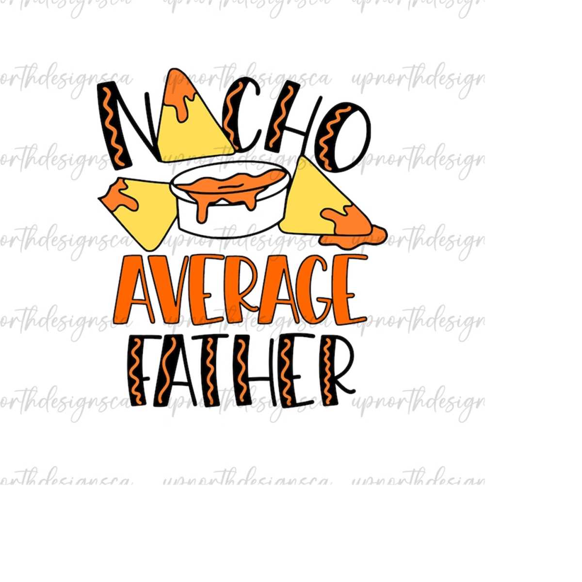Nacho Average Father Png, Digital Download, Funny Father Png | Inspire ...
