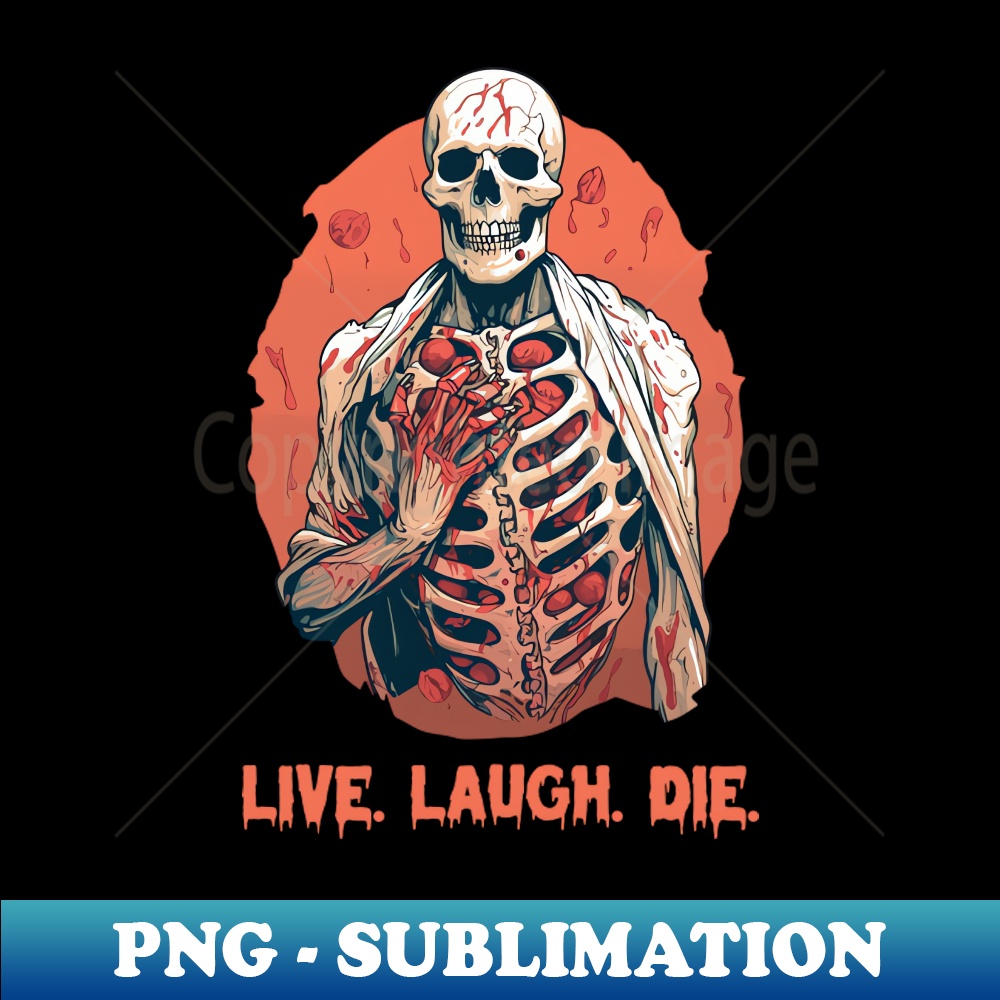 Live Laugh Die - Signature Sublimation PNG File - Unleash Yo | Inspire ...