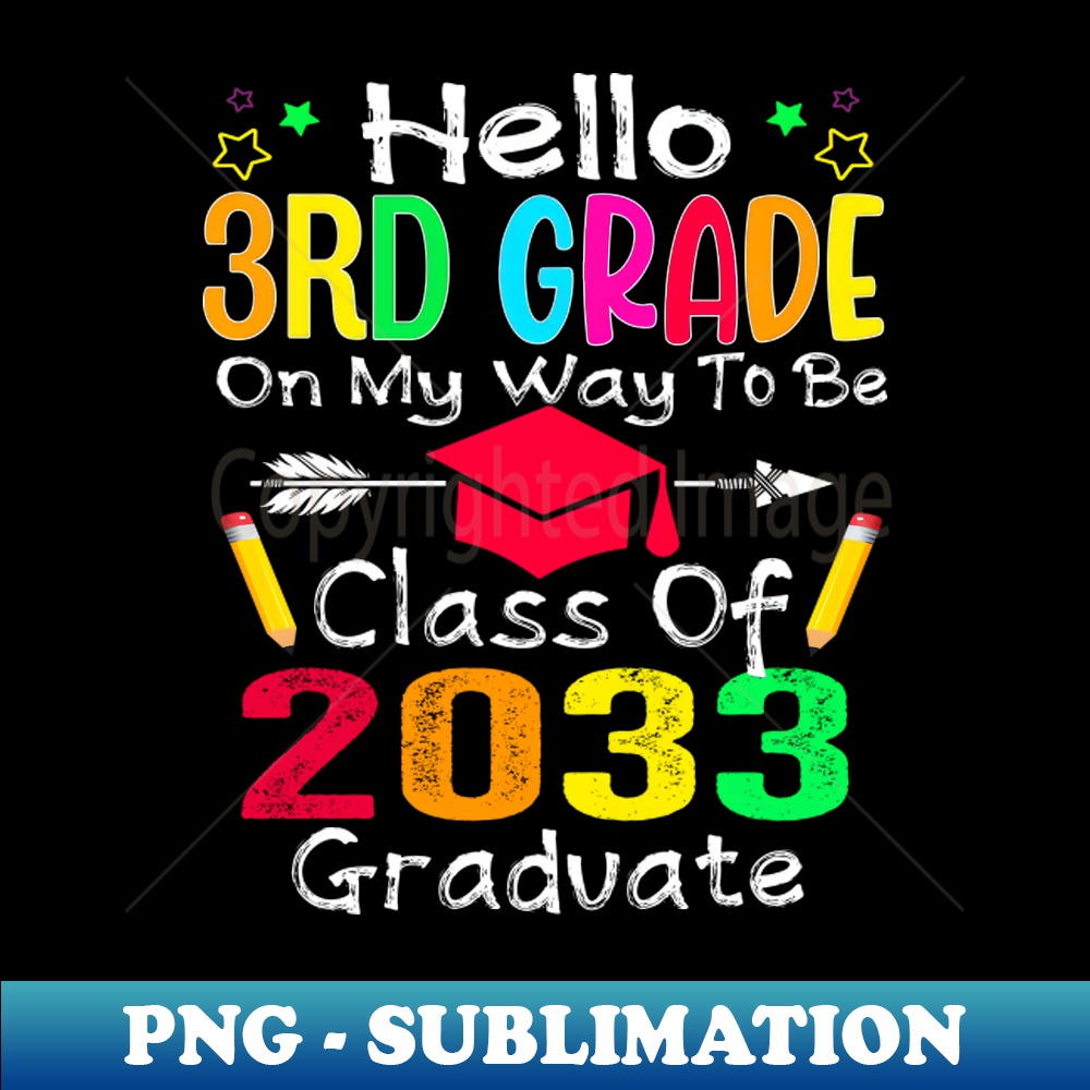 Hello 3rd Grade Back To School Class Of 2033 Grow with Me - | Inspire ...