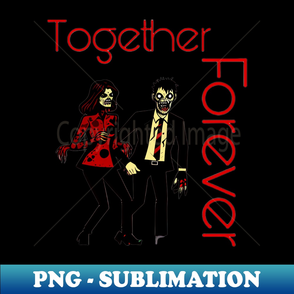 Zombies Together Forever - PNG Sublimation Digital Download | Inspire ...