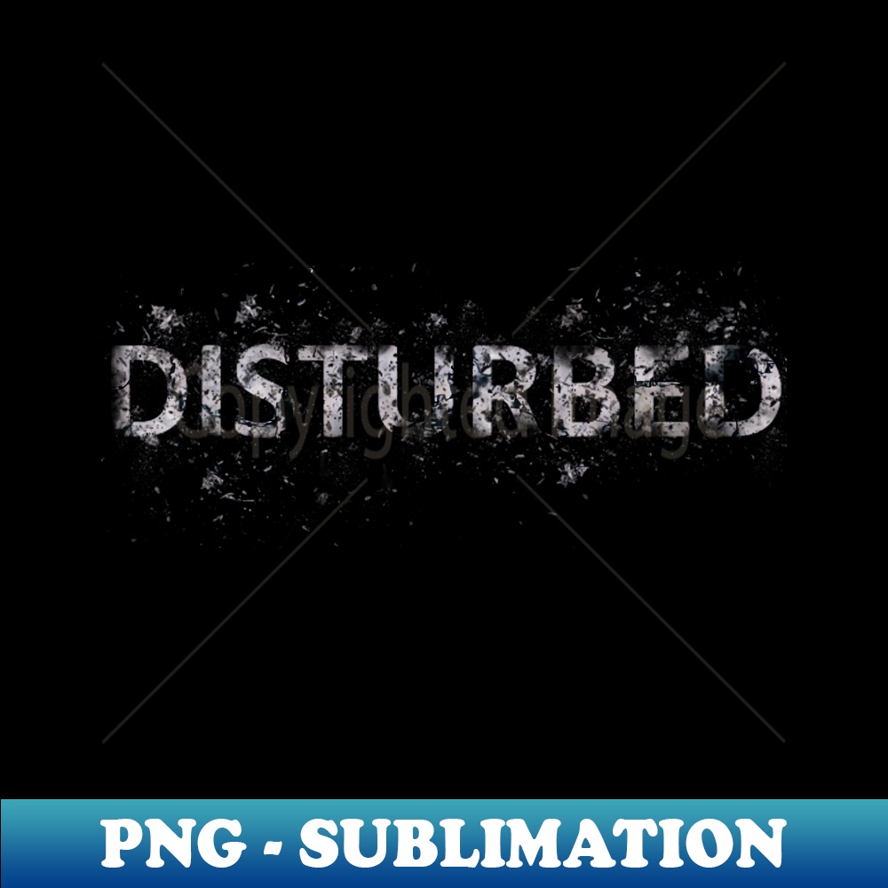 Disturbed - High-Resolution PNG Sublimation File - Transform - Inspire Uplift