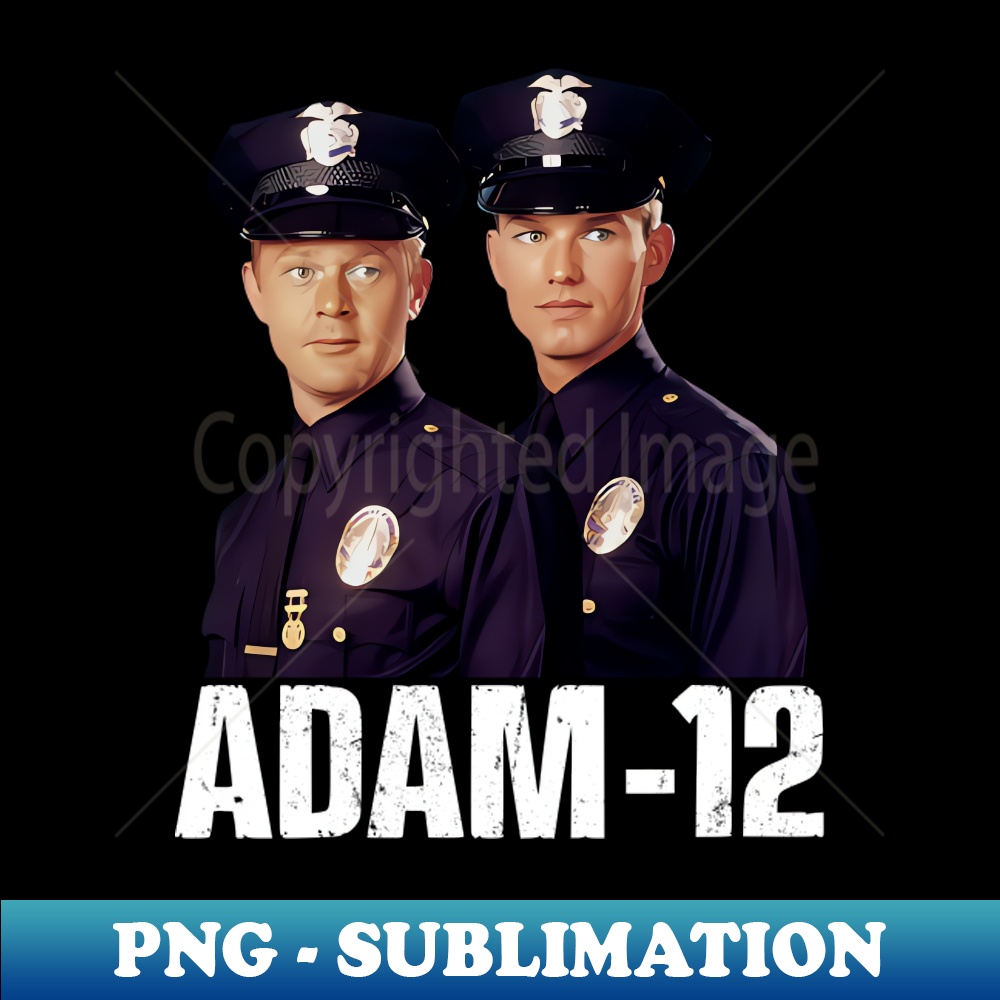 Adam 12 - 60s Cop Show - Unique Sublimation PNG Download - I | Inspire ...