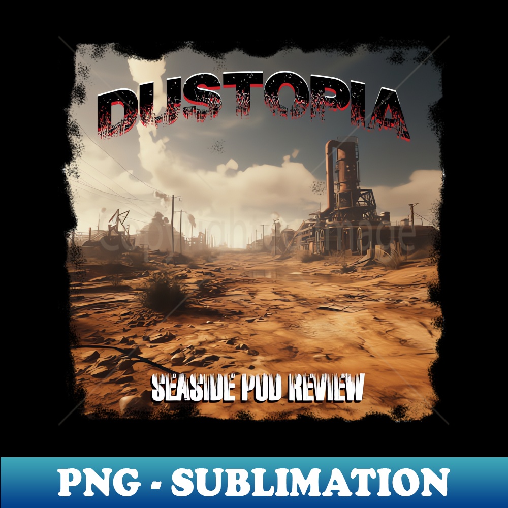 Dustopia - Exclusive Sublimation Digital File - Bold & Eye-c - Inspire ...