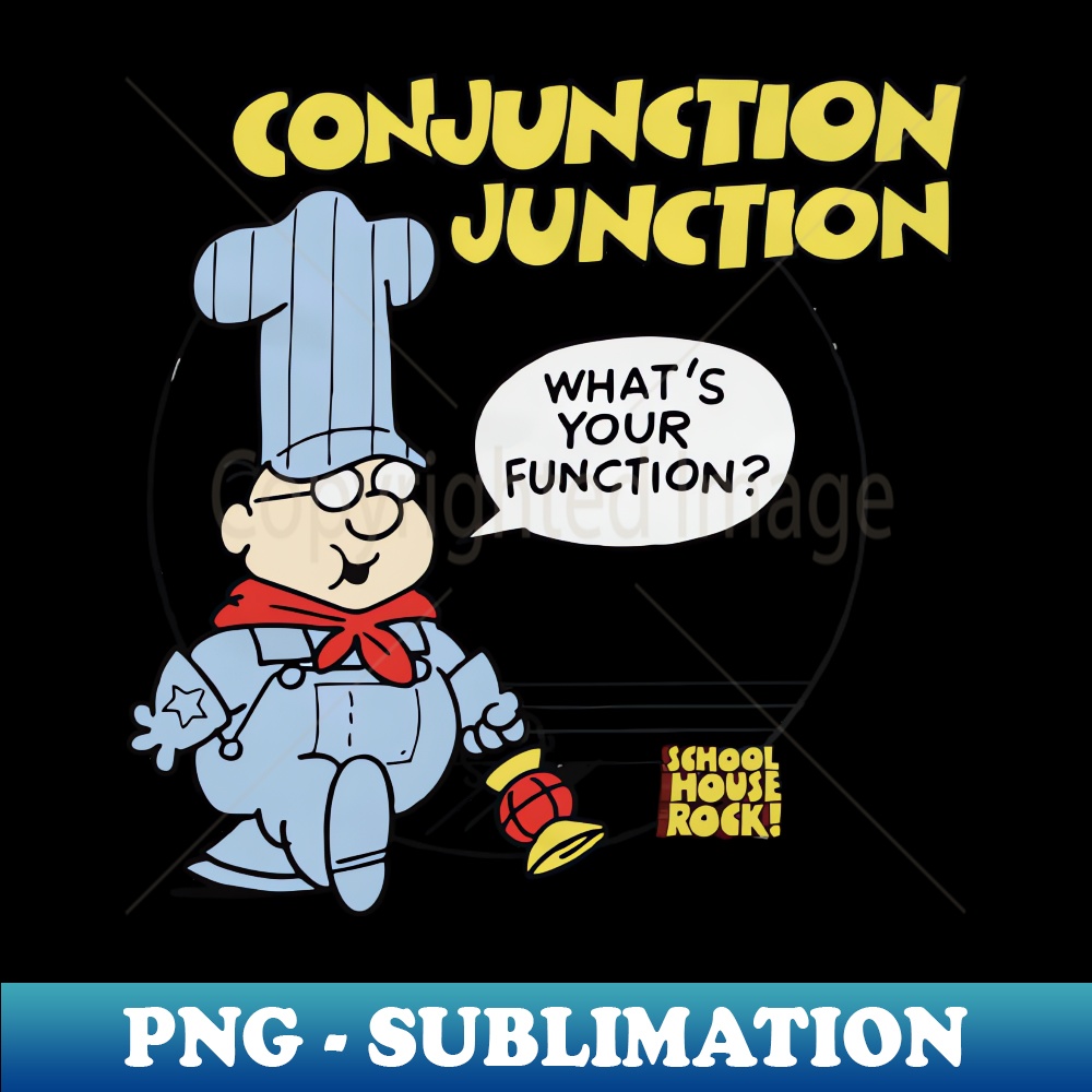 conjunction junction - Signature Sublimation PNG File - Defy | Inspire ...
