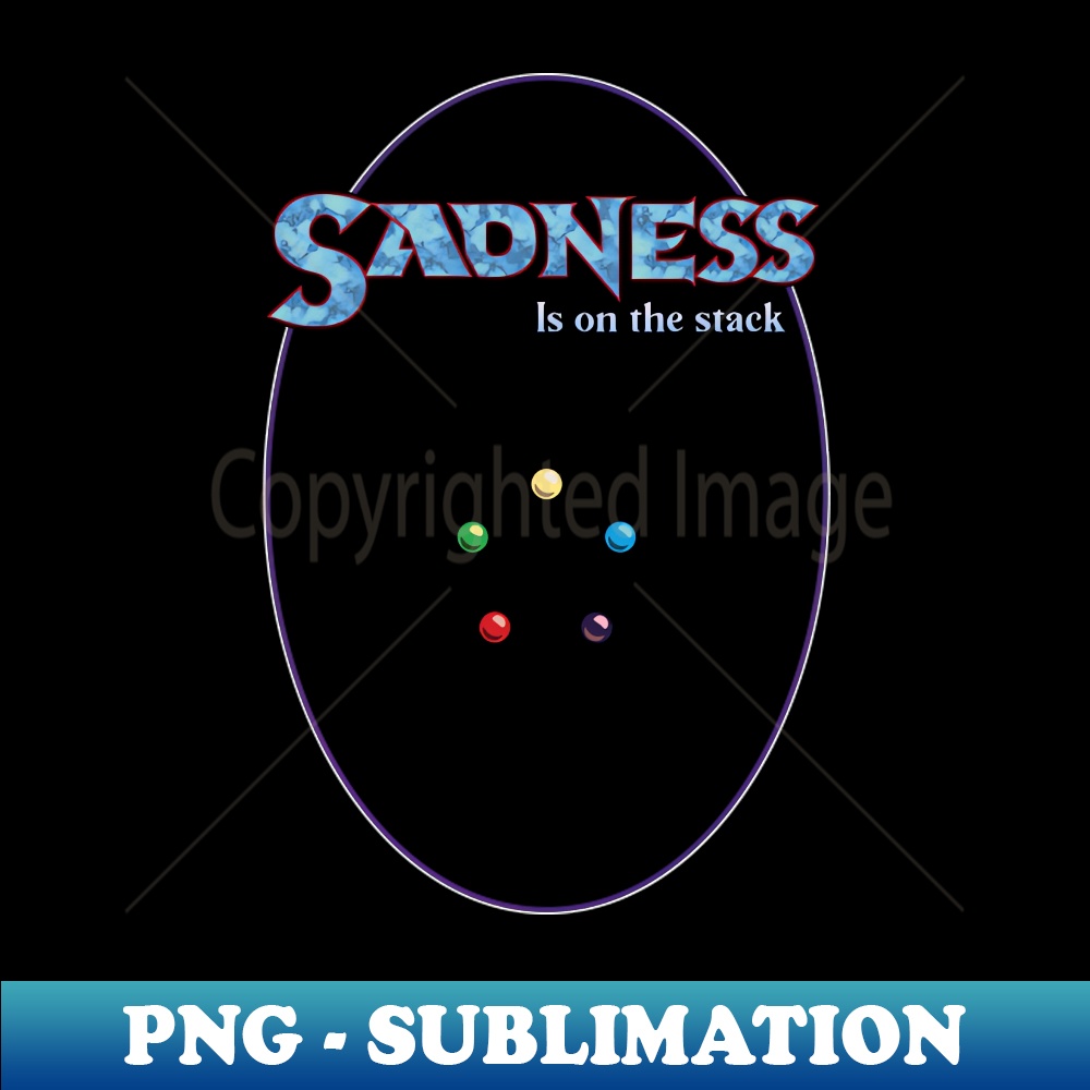 Sadness is on the Stack - PNG Transparent Digital Download F | Inspire ...