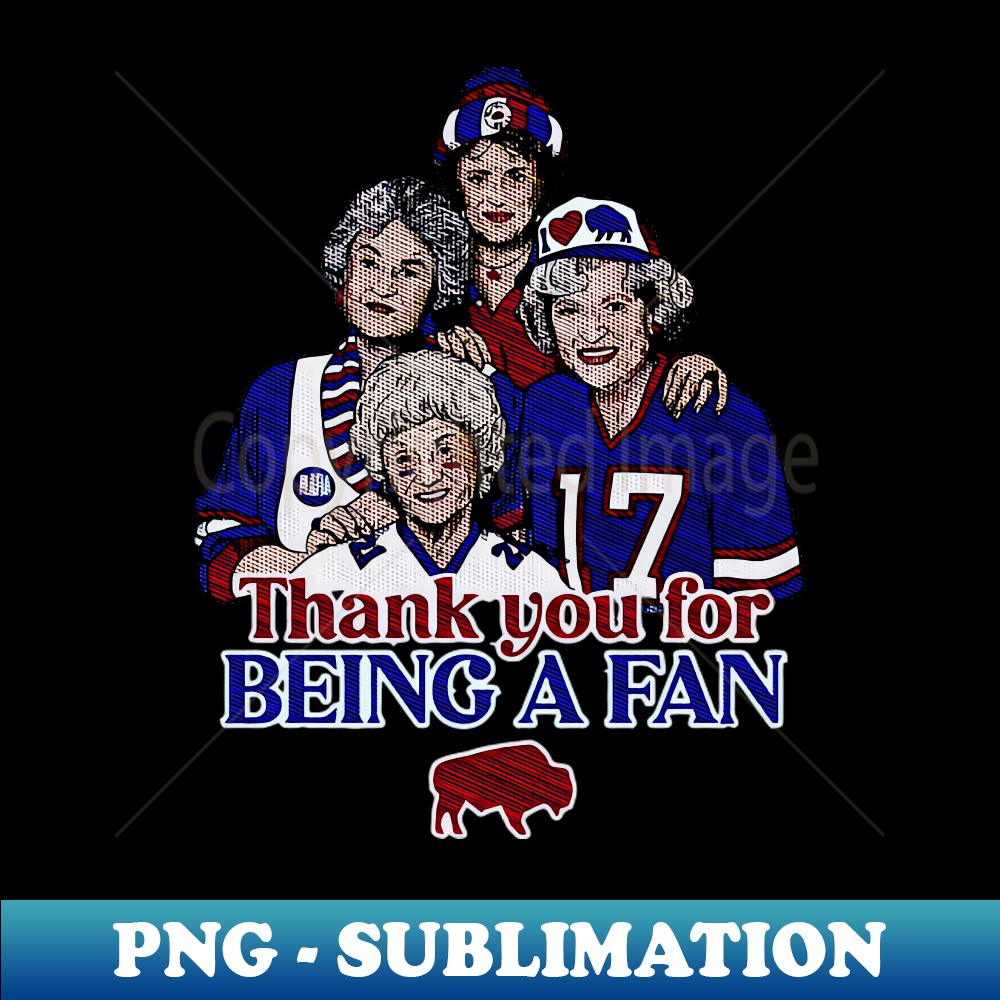 Golden Girls fan buffalo bills - Special Edition Sublimation | Inspire ...