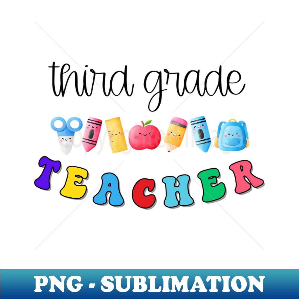 Third Grade Teacher Shirt - PNG Transparent Sublimation Desi | Inspire ...