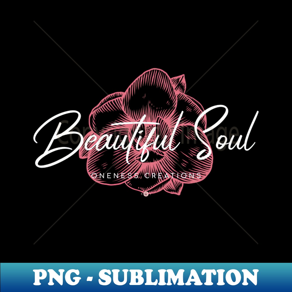 Beautiful Soul - Signature Sublimation PNG File - Bold & Eye | Inspire ...