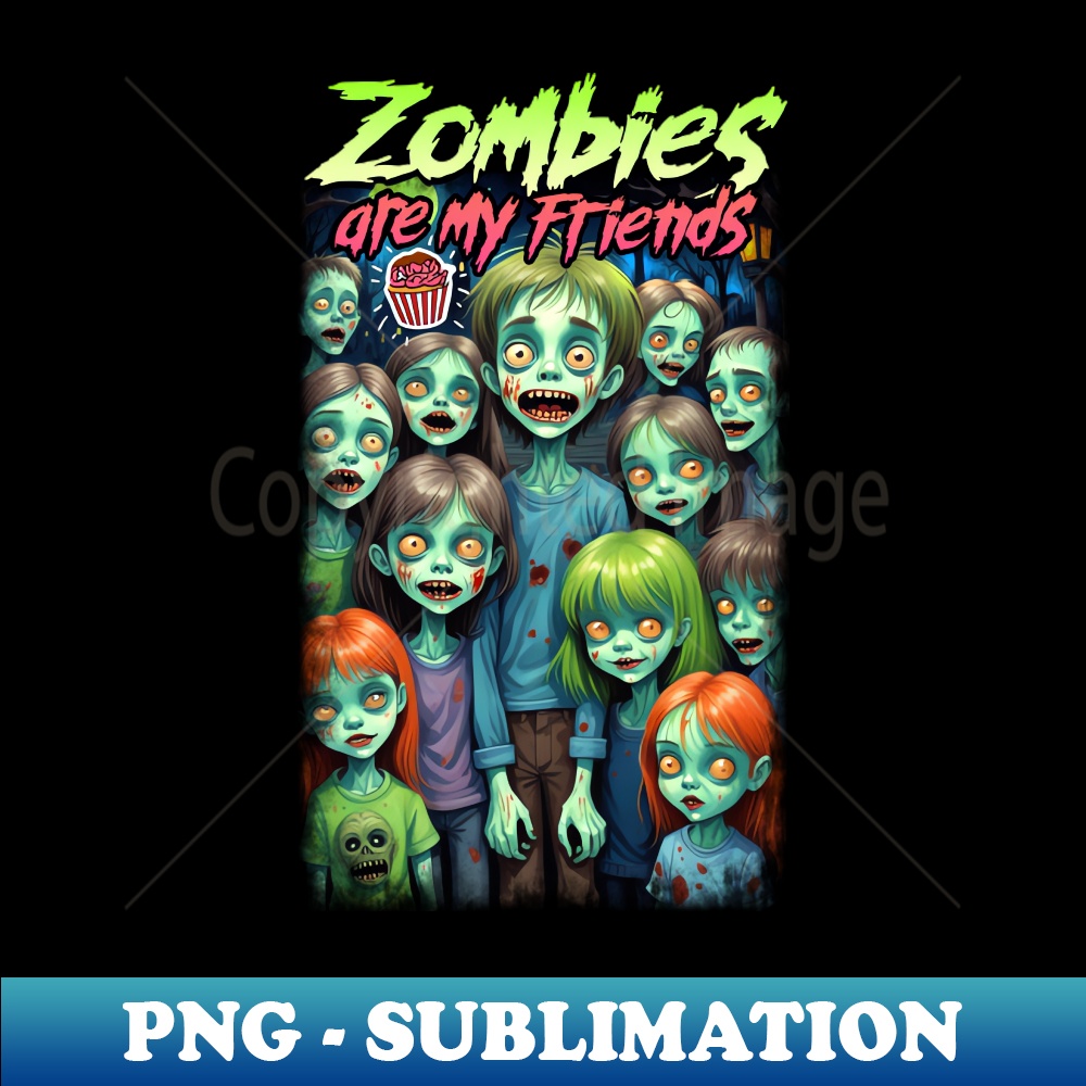 Zombies are my Friends - Aesthetic Sublimation Digital File | Inspire ...