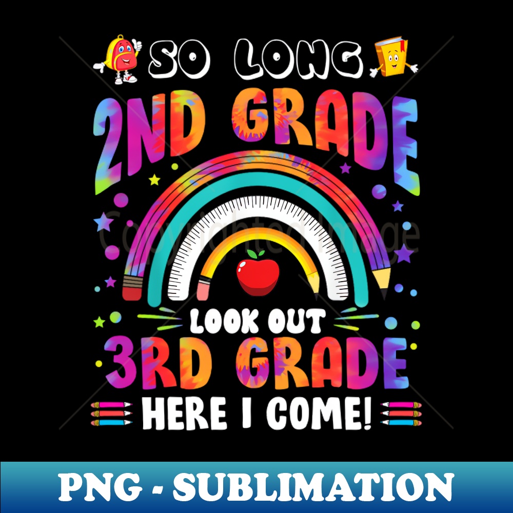 So Long 2nd Grade 3rd Grade Here I Come Back To School - PNG | Inspire ...