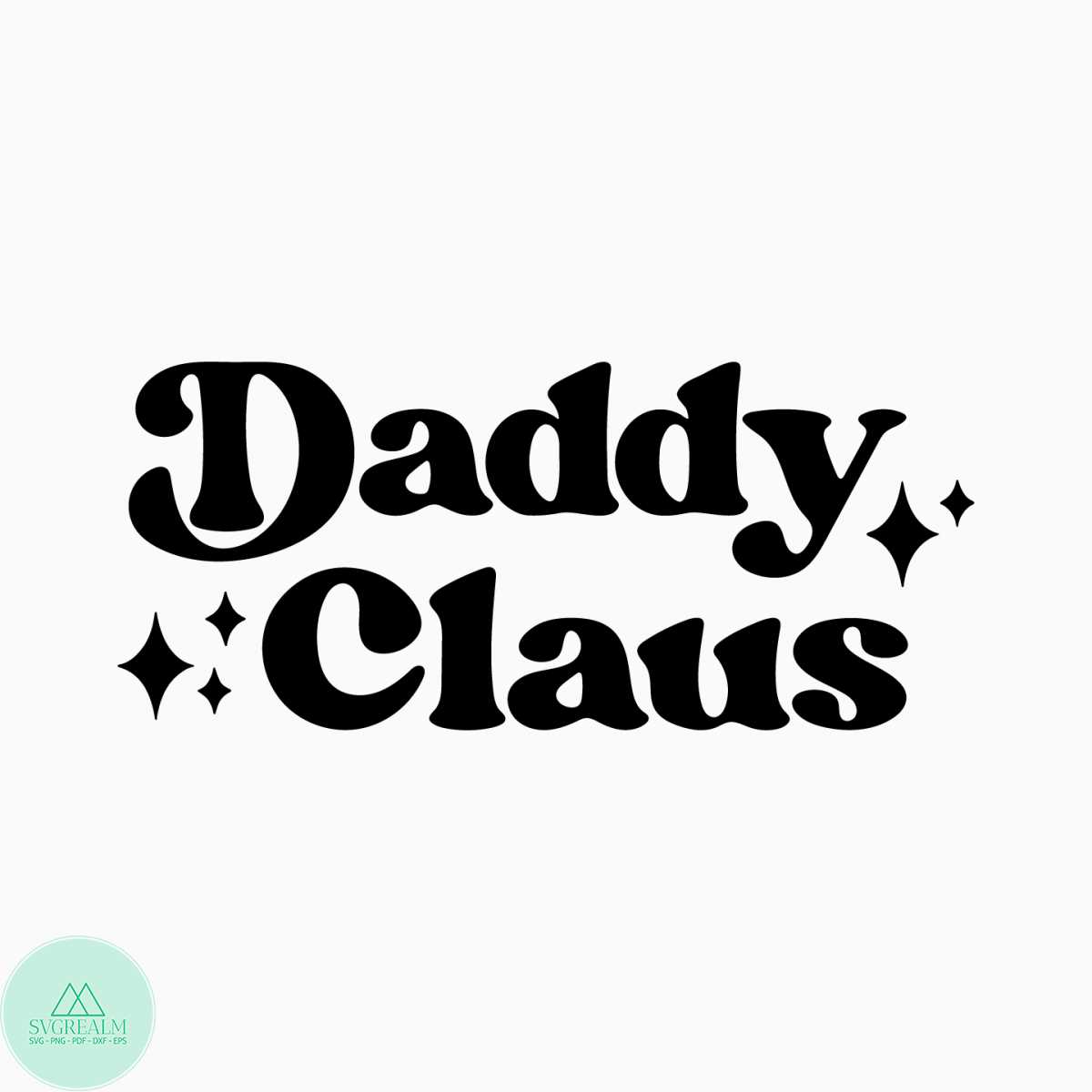 Daddy Claus SVG Cricut File Instant Download Christmas Cl | Inspire Uplift