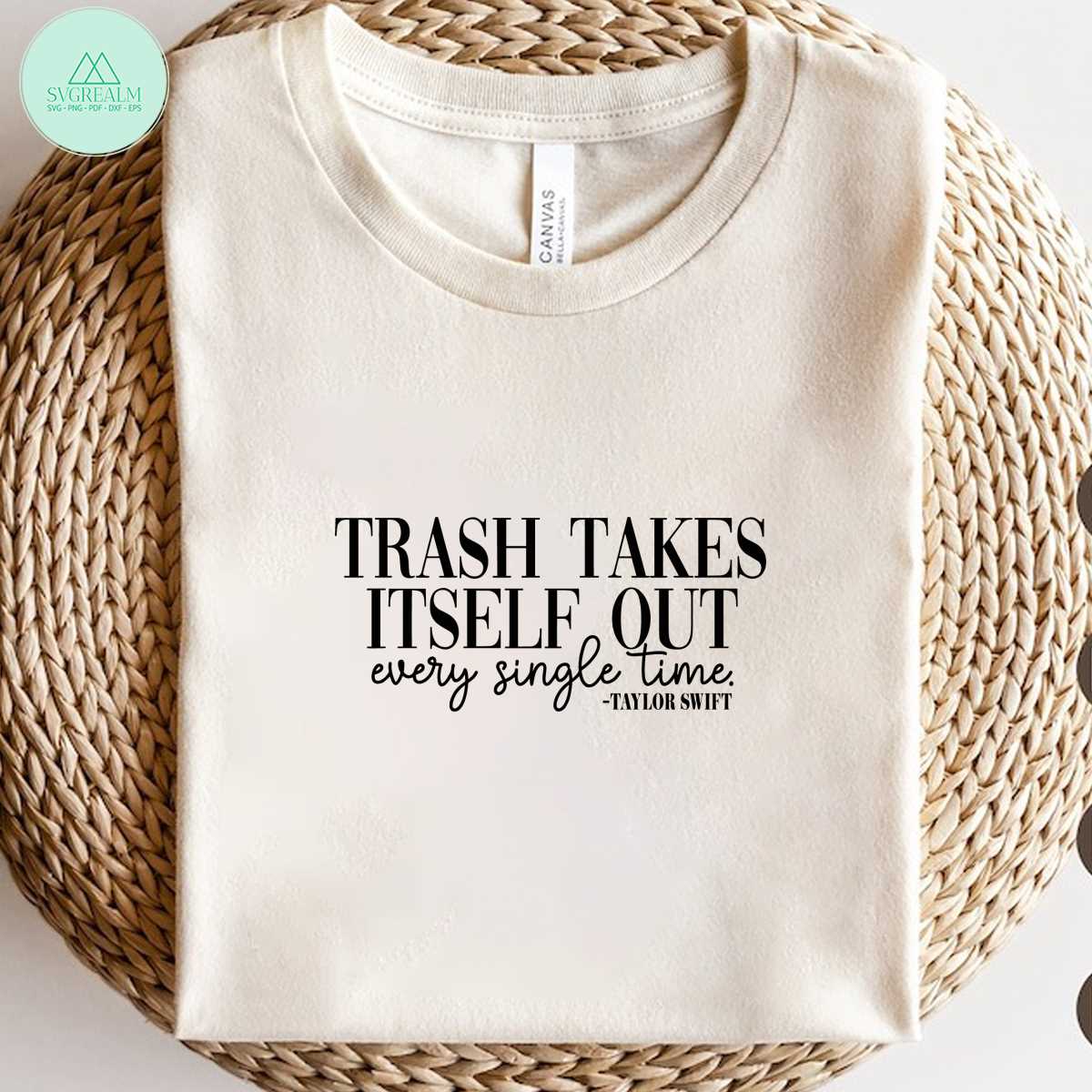 Trash Takes Itself Out Every Single Time SVG PNG, Taylor Swi | Inspire Uplift