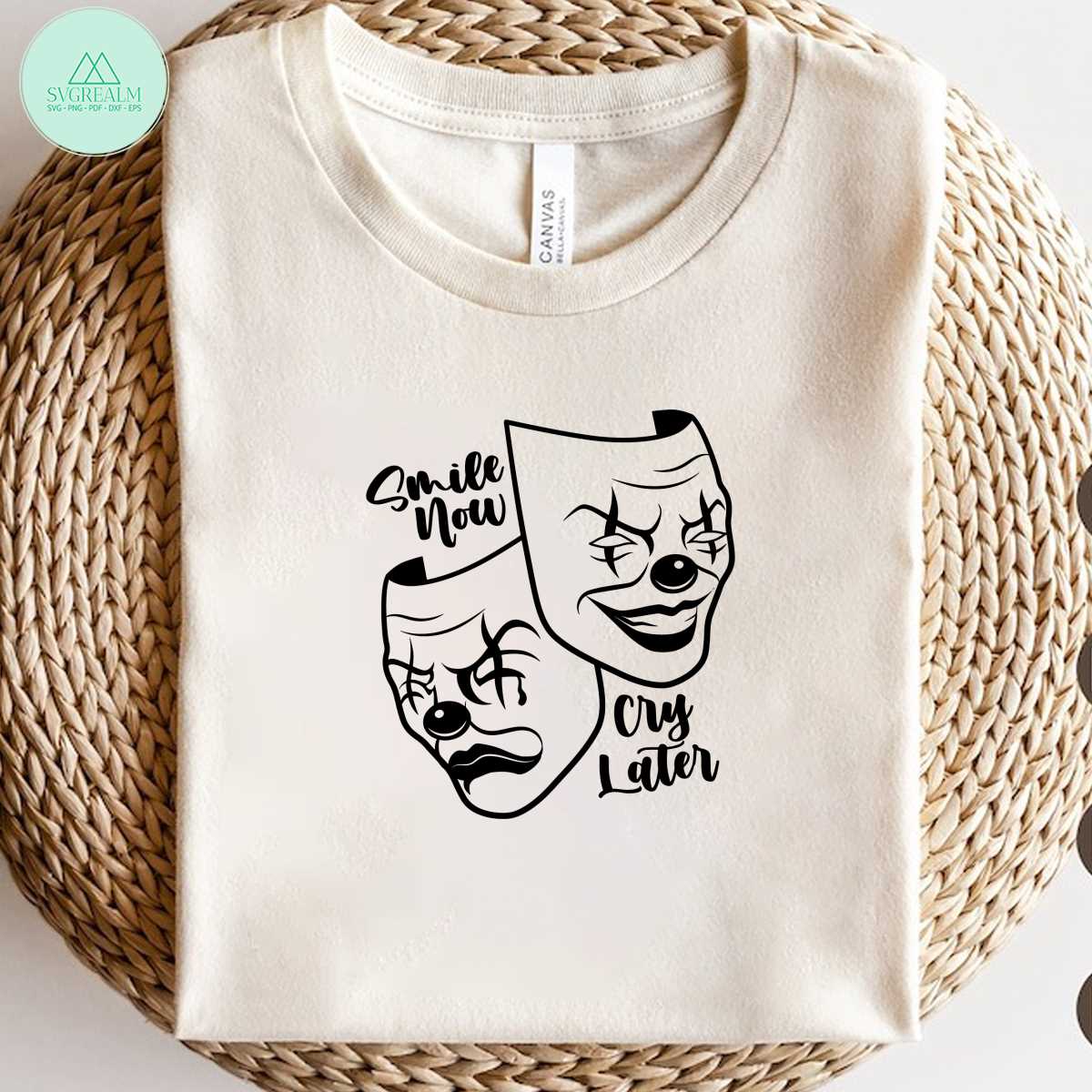 Smile Now Cry Later SVG | Clown Mask SVG | Laugh Mime Happy | Inspire ...