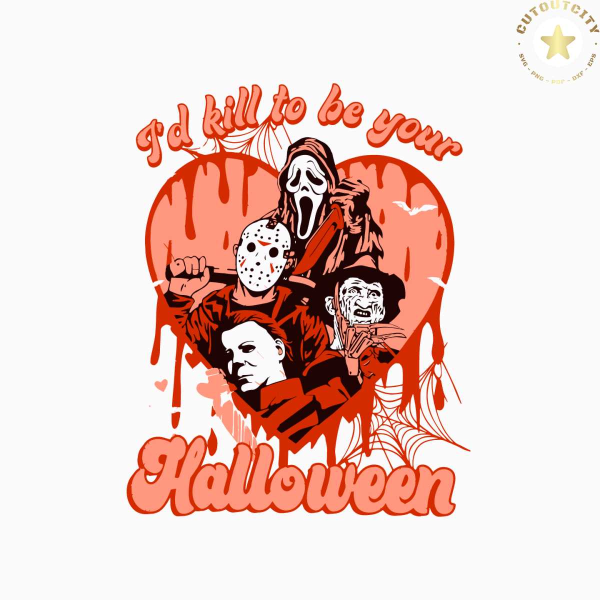 Id Kill To Be Your Halloween Horror Characters SVG File | Inspire Uplift