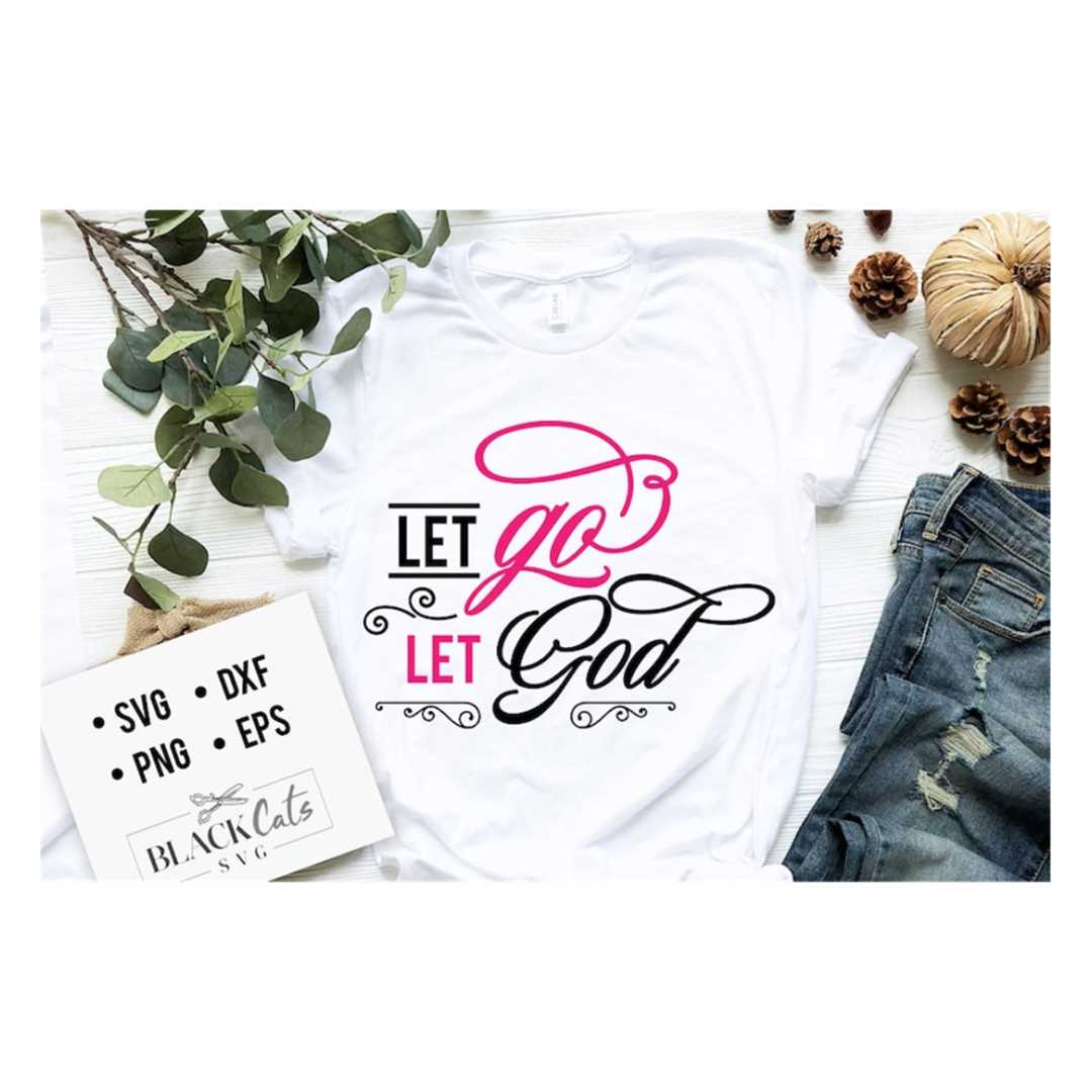 Let go let God svg, Bible svg, Bible verse svg, Faith svg, J | Inspire ...