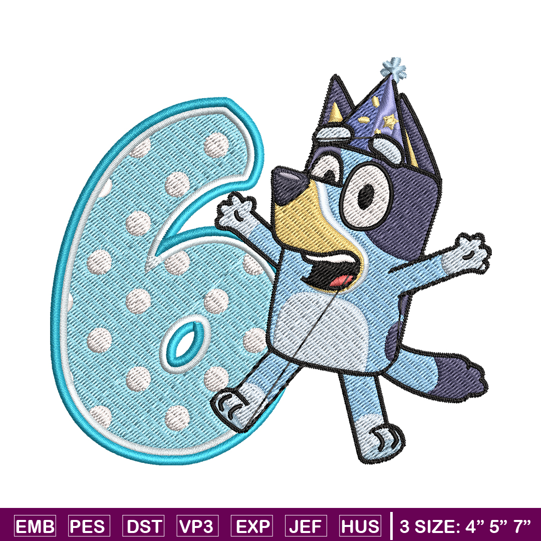 Bluey 6th Birthday Embroidery design, Bluey Cartoon Embroide | Inspire ...