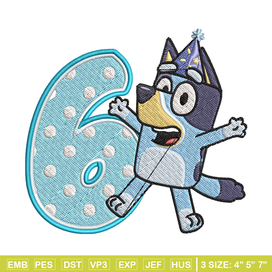 Bluey 6th Birthday Embroidery design, Bluey Cartoon Embroide | Inspire ...