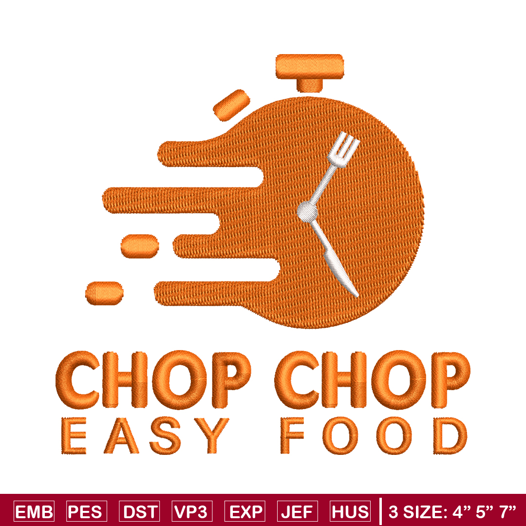 Chop chop easy food embroidery design, Logo embroidery, embr | Inspire ...