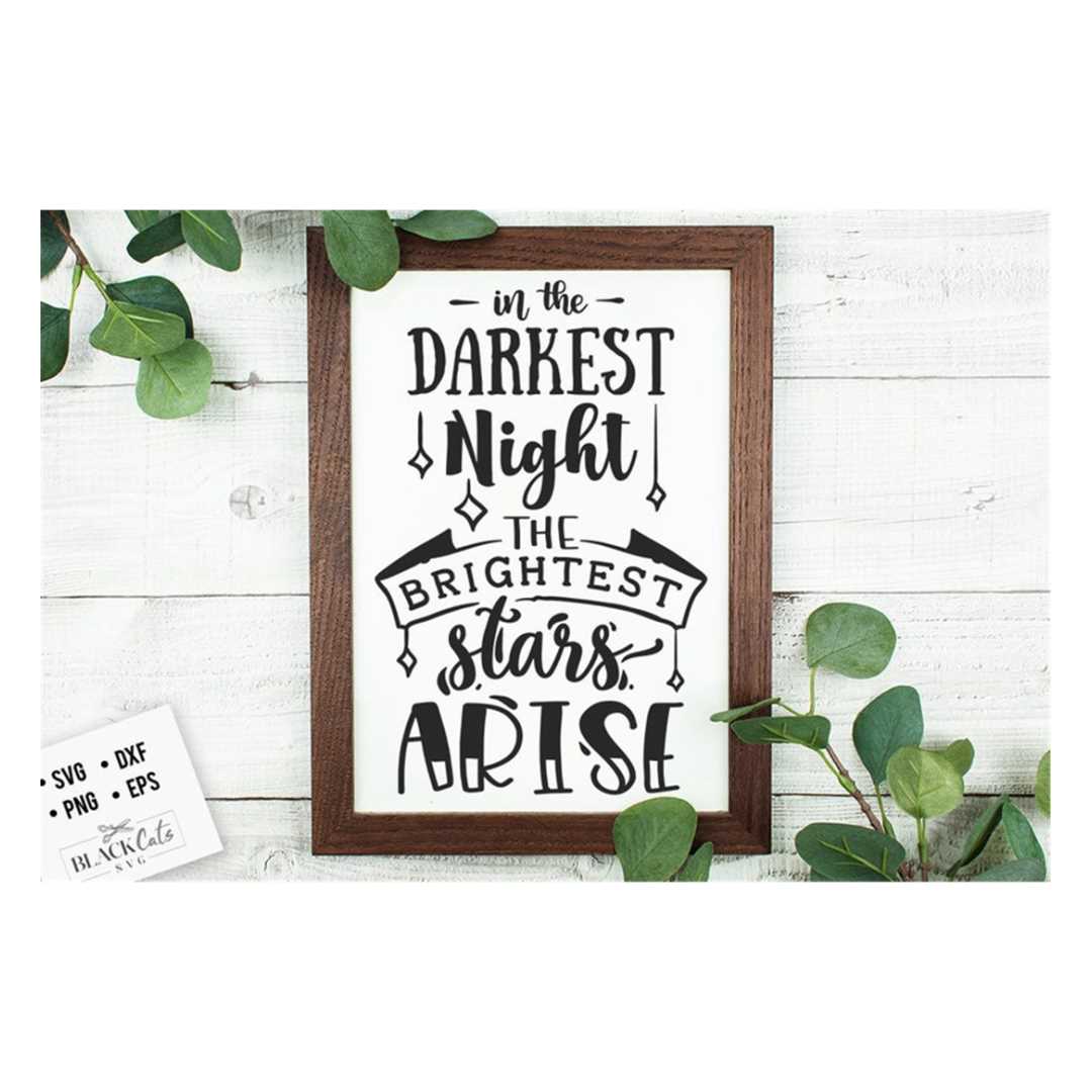 In the darkest night the brightest stars arise svg, Hope svg | Inspire ...