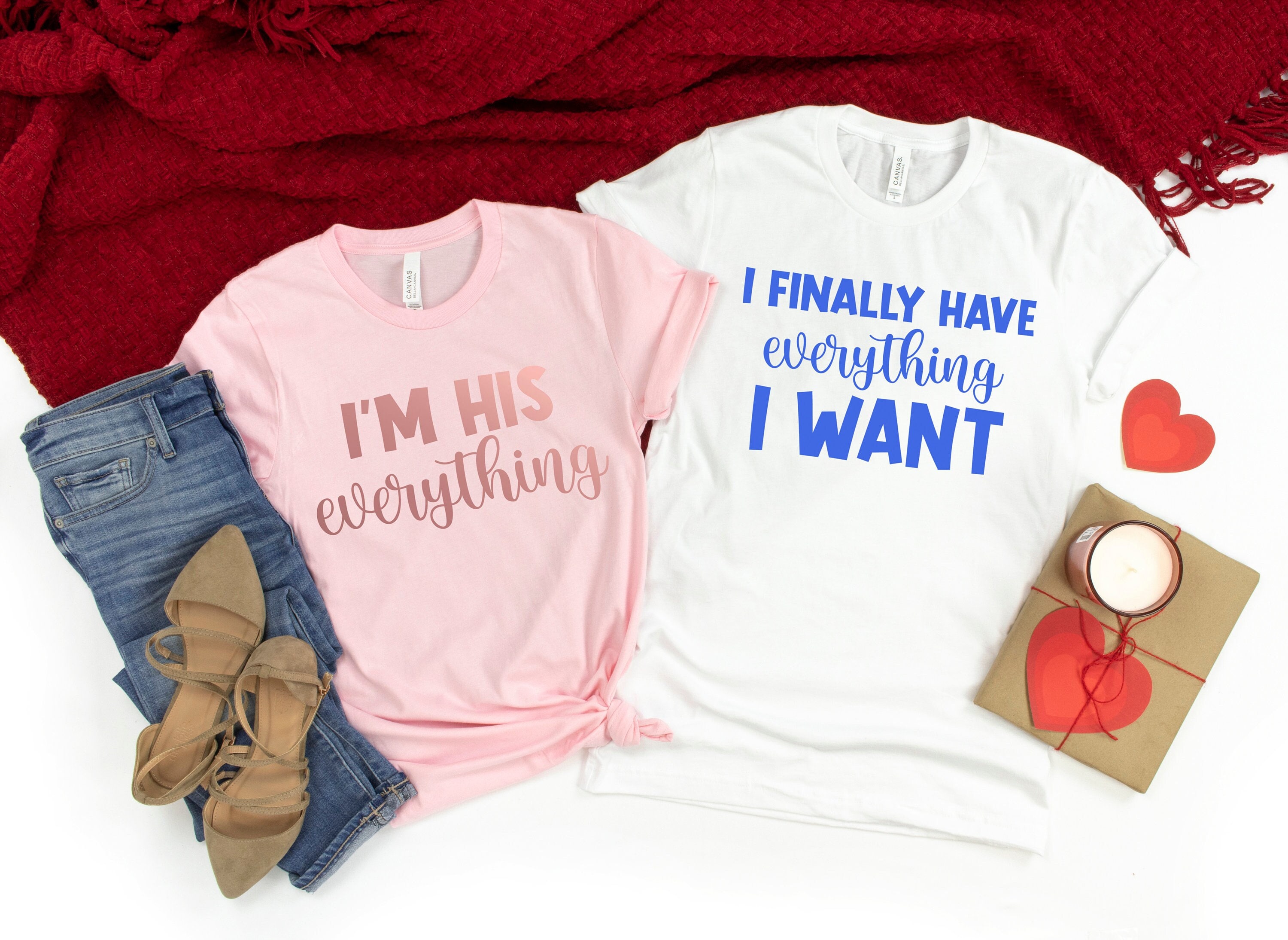 I Finally Have Everything I Want Shirt Png,Im His Everything | Inspire ...