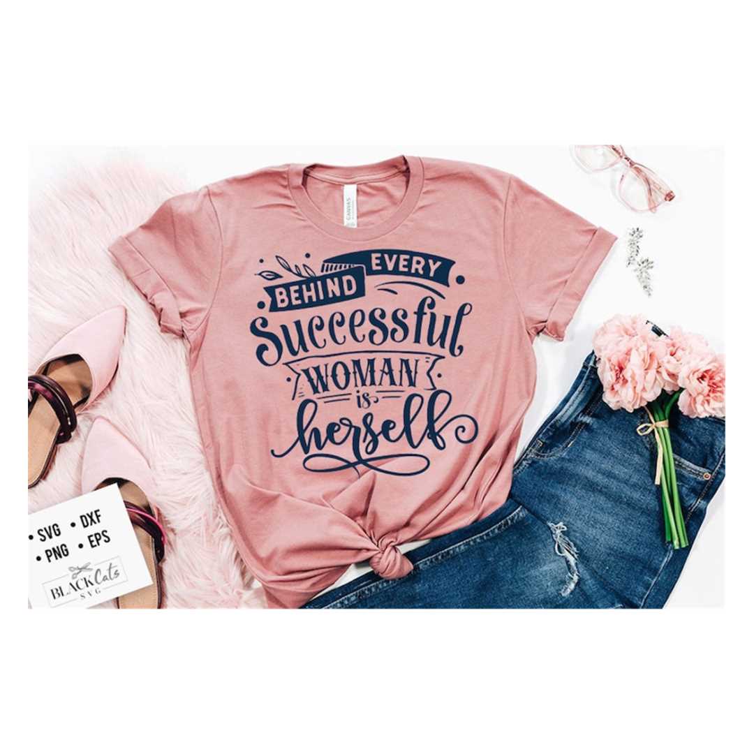 Behind every successful woman is herself SVG, Strong woman | Inspire Uplift