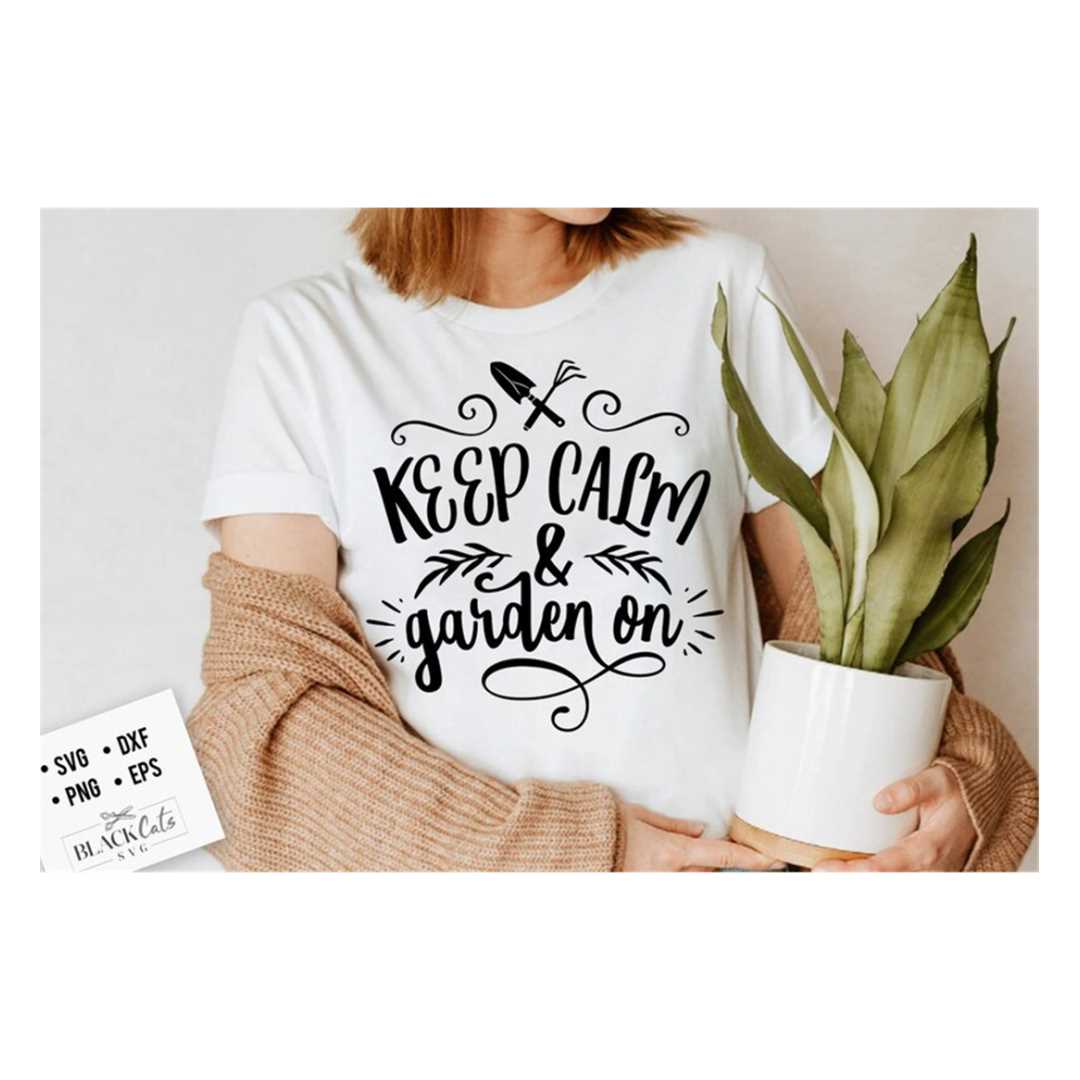 Keep calm and garden on SVG, Garden svg, Gardening svg, plan | Inspire Uplift
