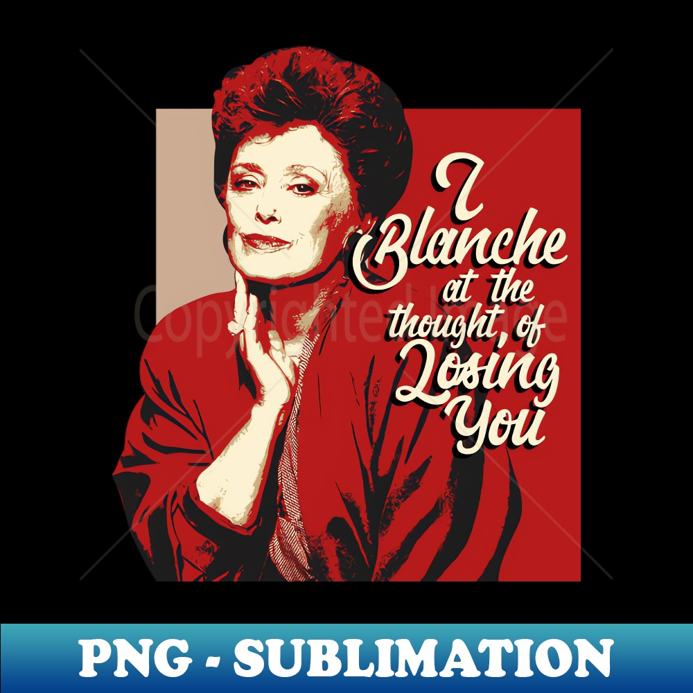 Blanche Devereaux Valentine Quote - Instant PNG Sublimation | Inspire ...