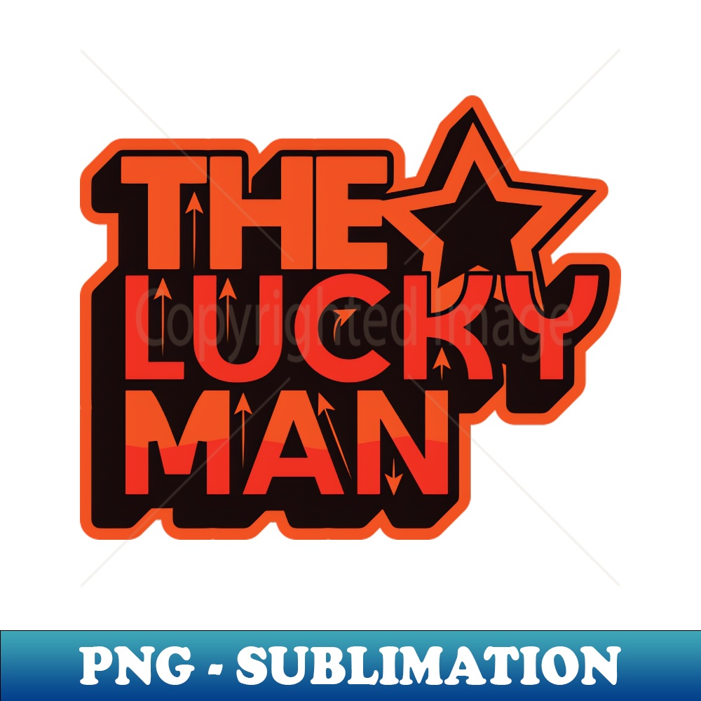 The Lucky Man - Retro PNG Sublimation Digital Download - Unl | Inspire Uplift