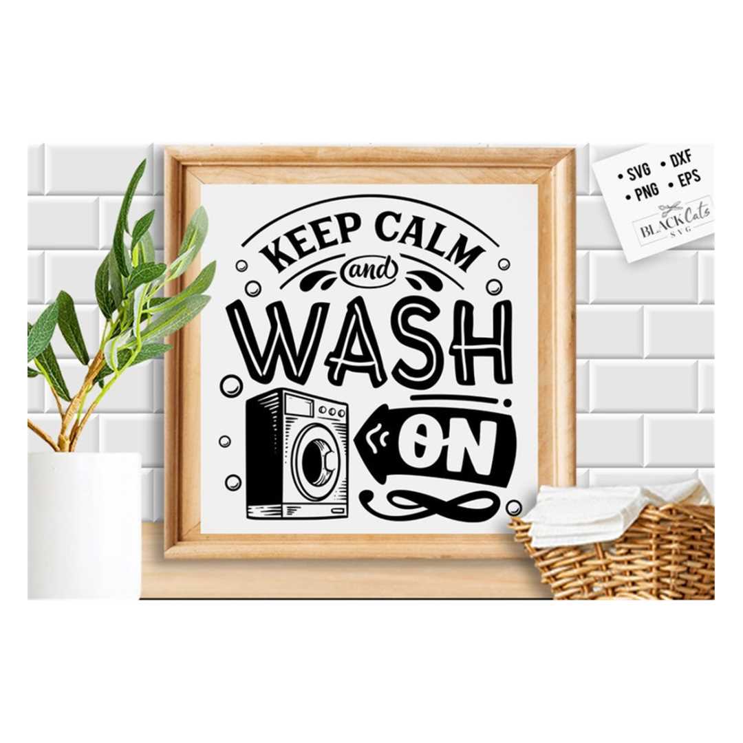 Keep calm and wash on svg, laundry room svg, laundry svg, l | Inspire ...