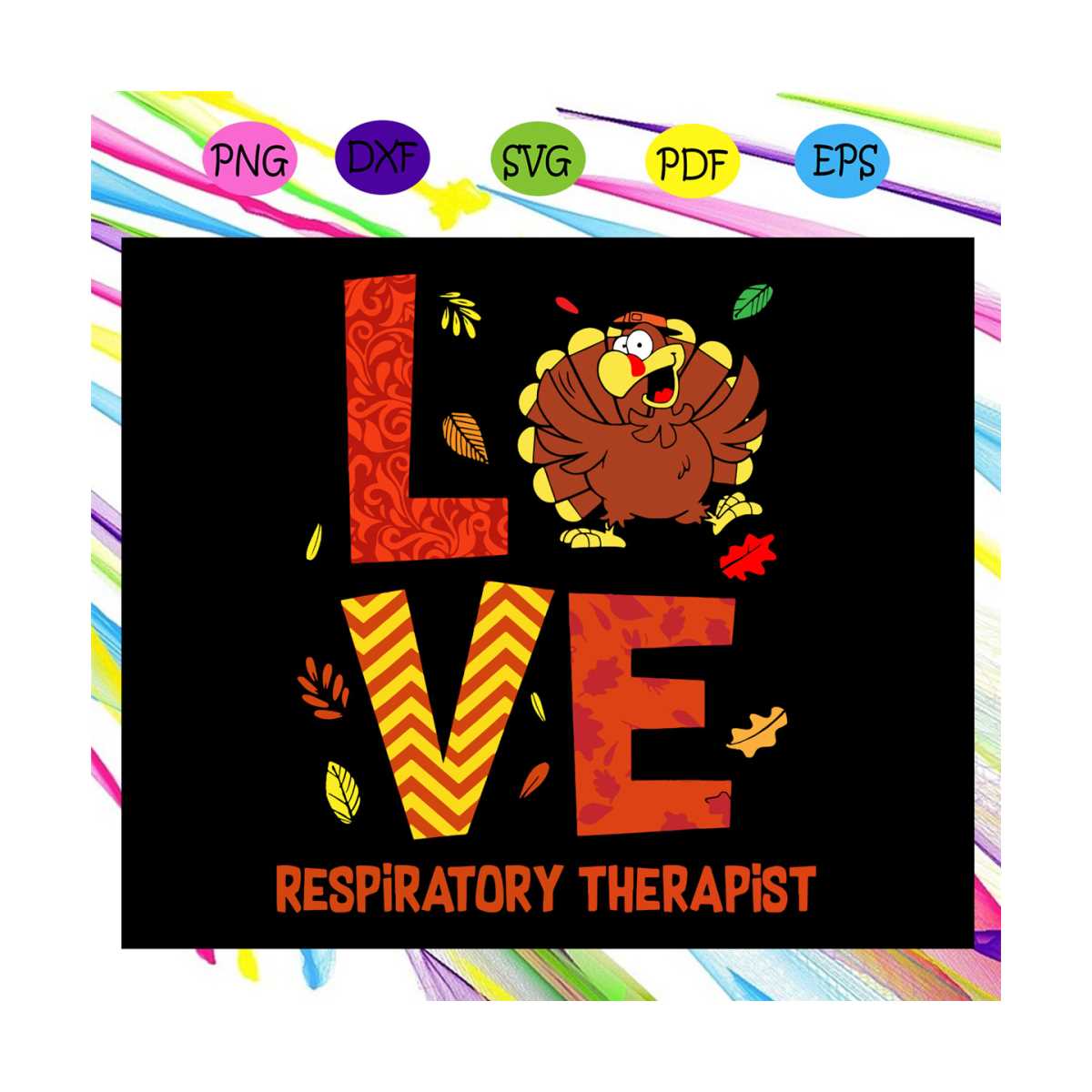 Love respiratory therapist turkey, thanksgiving svg, turkey - Inspire ...
