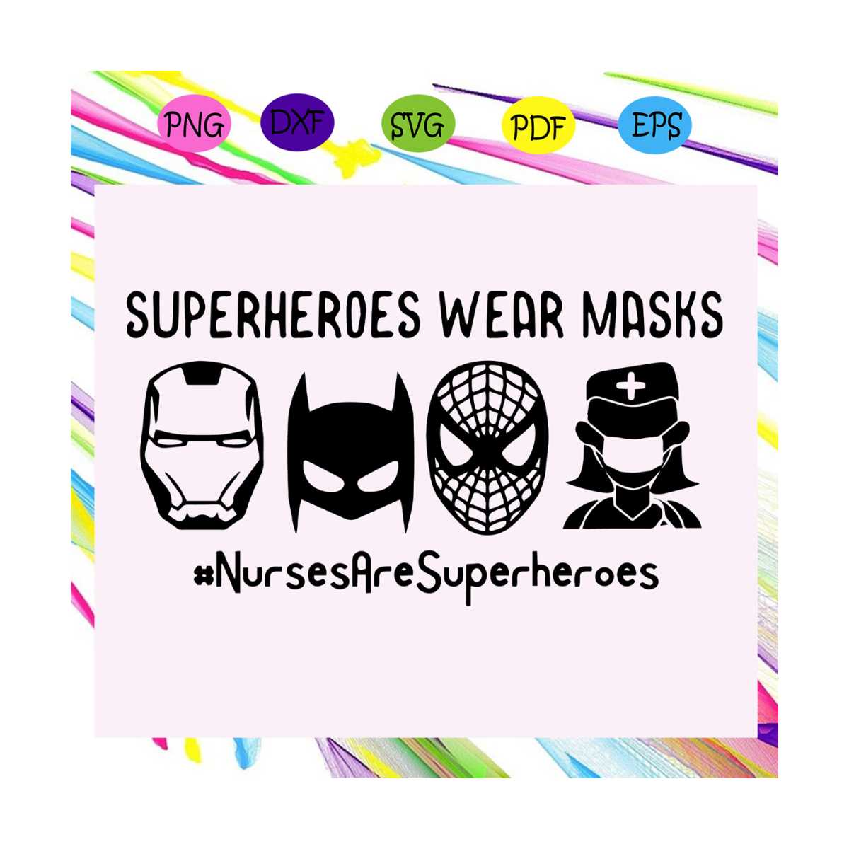 Superheroes wear masks svg, Nurse are superheroes, Superhero - Inspire ...
