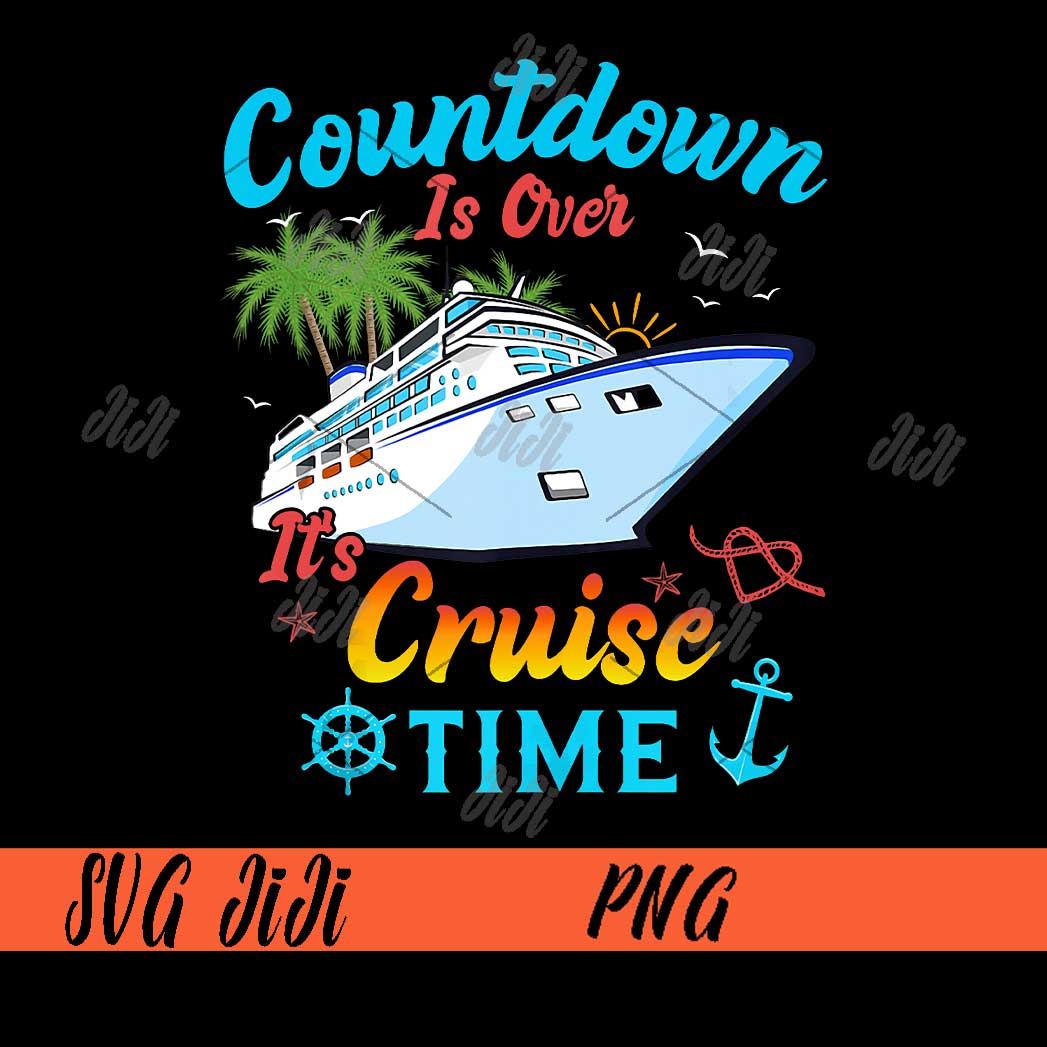 Countdown Is Over PNG, It's Cruise Time PNG | Inspire Uplift