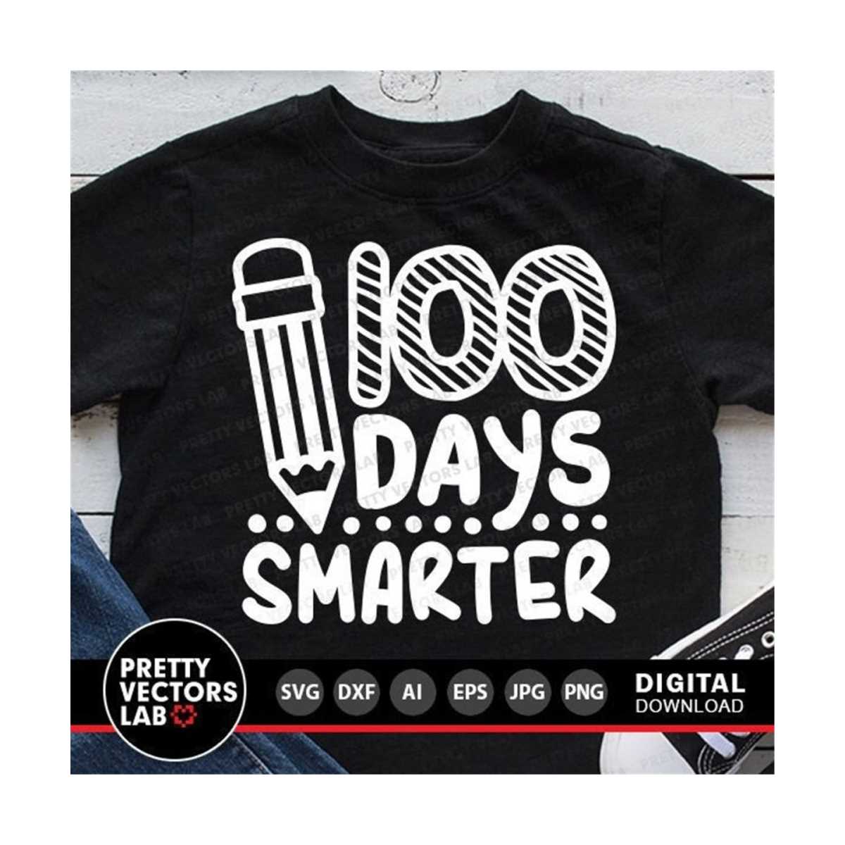 100 Days Smarter Svg, 100th Day of School Svg, School Shirt - Inspire ...