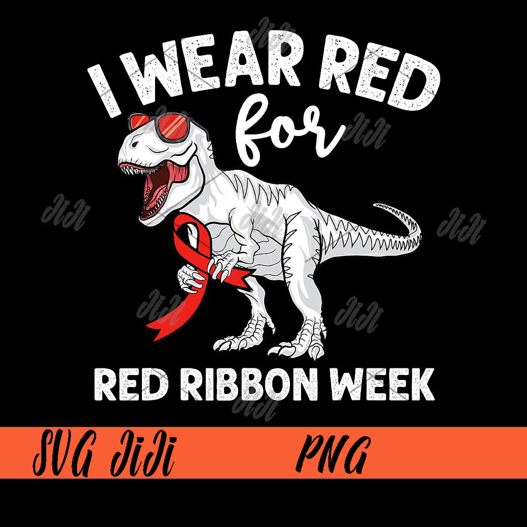 I Wear Red For Red Ribbon Week Awareness PNG, Cute Dinosaur | Inspire ...