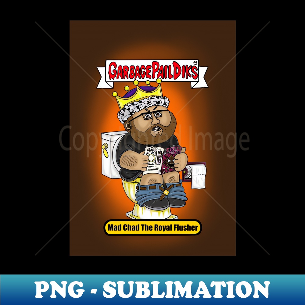 Mad Chad The Royal Flusher - Sublimation-Ready PNG File - Tr | Inspire ...