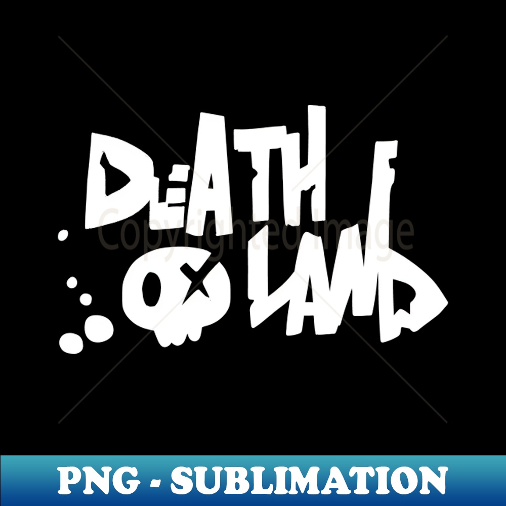 Death Land - Unique Sublimation PNG Download - Bold & Eye-ca | Inspire ...