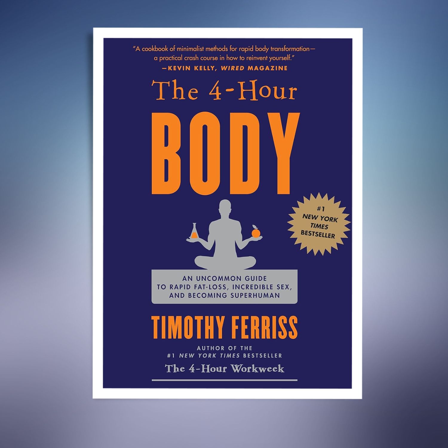 The 4-Hour Body: An Uncommon Guide to Rapid Fat-Loss, Incred | Inspire ...