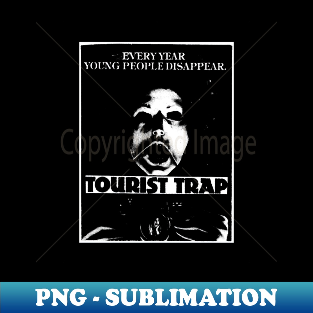 Tourist Trap - Premium Sublimation Digital Download - Defyin | Inspire ...