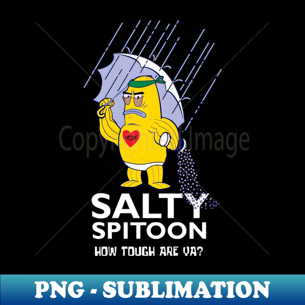 Salty Spitoon - Premium PNG Sublimation File - Defying the N | Inspire ...