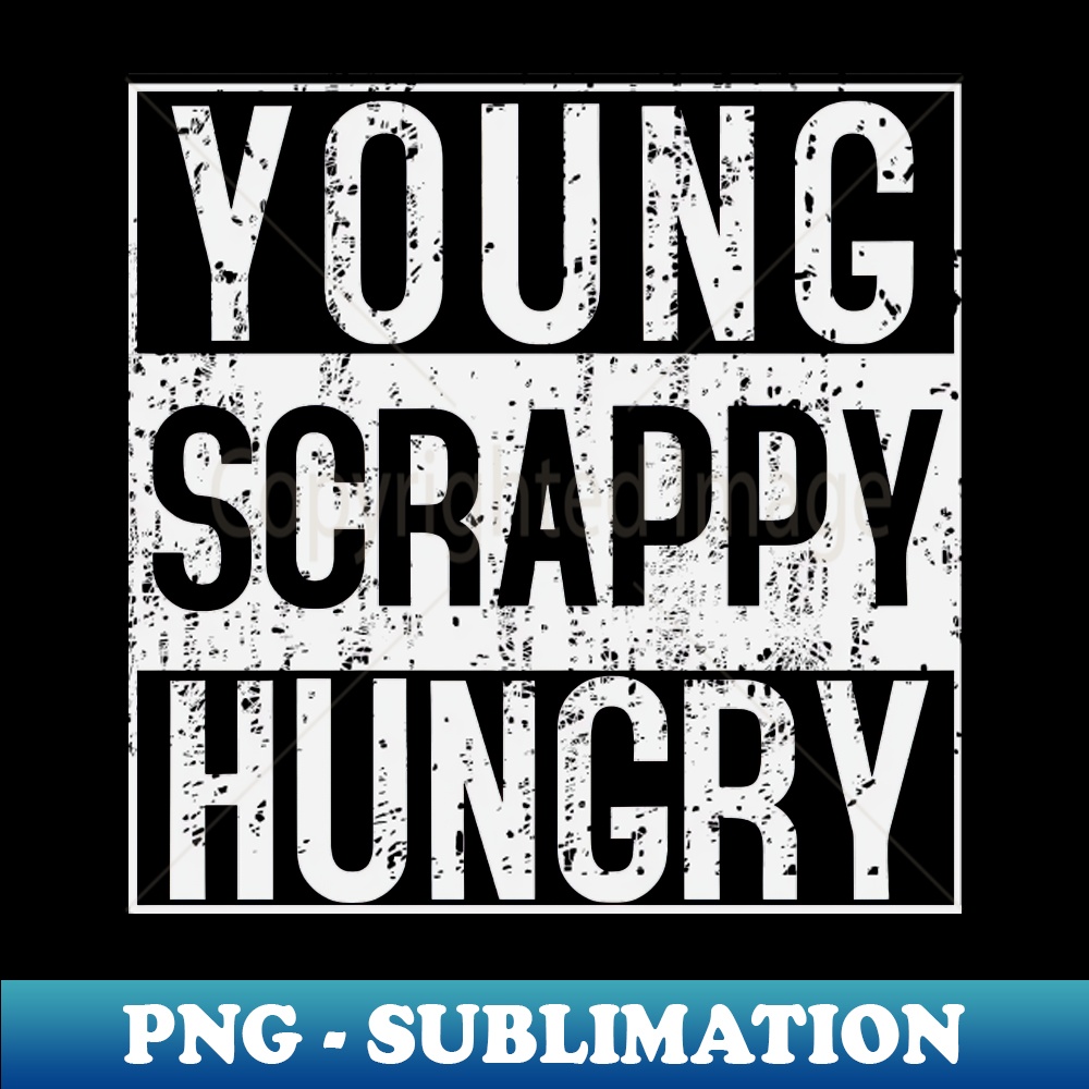 Hamilton Young Scrappy Hungry - Exclusive PNG Sublimation Do | Inspire ...