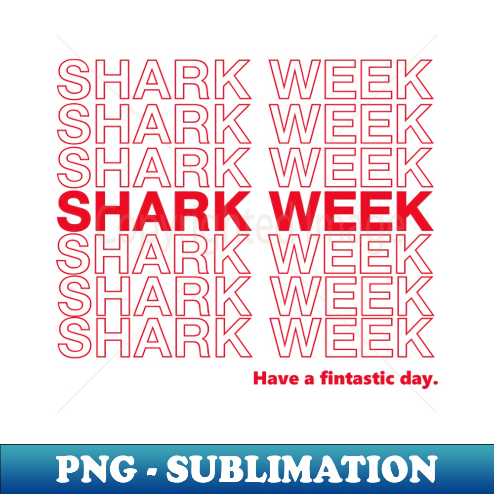 Shark Week - Have a fintastic day - PNG Transparent Digital | Inspire ...