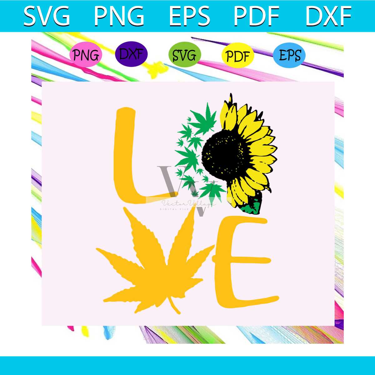 Love Svg, Love Weed Sunflower Svg, Sunflower Svg, Sunflower | Inspire ...