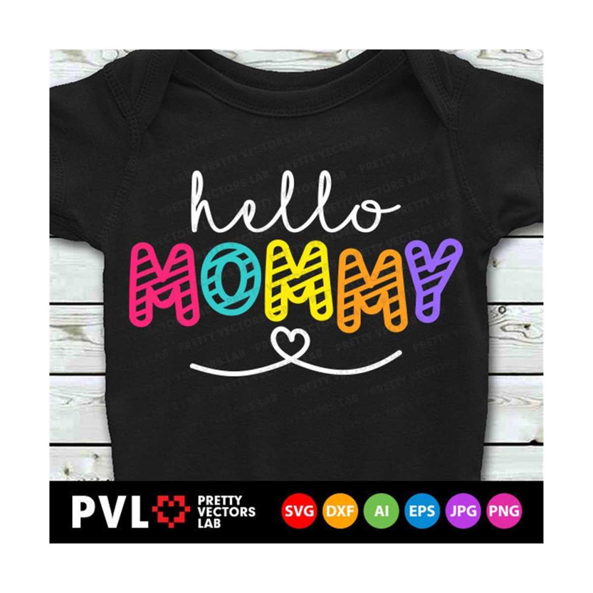 Hello Mommy Svg, New Baby Cut Files, Newborn Svg, Dxf, Eps, | Inspire ...